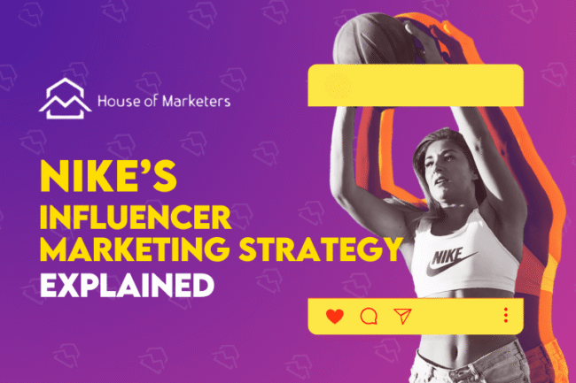 Nike’s Influencer Marketing Social Media Strategy Explained - HoM